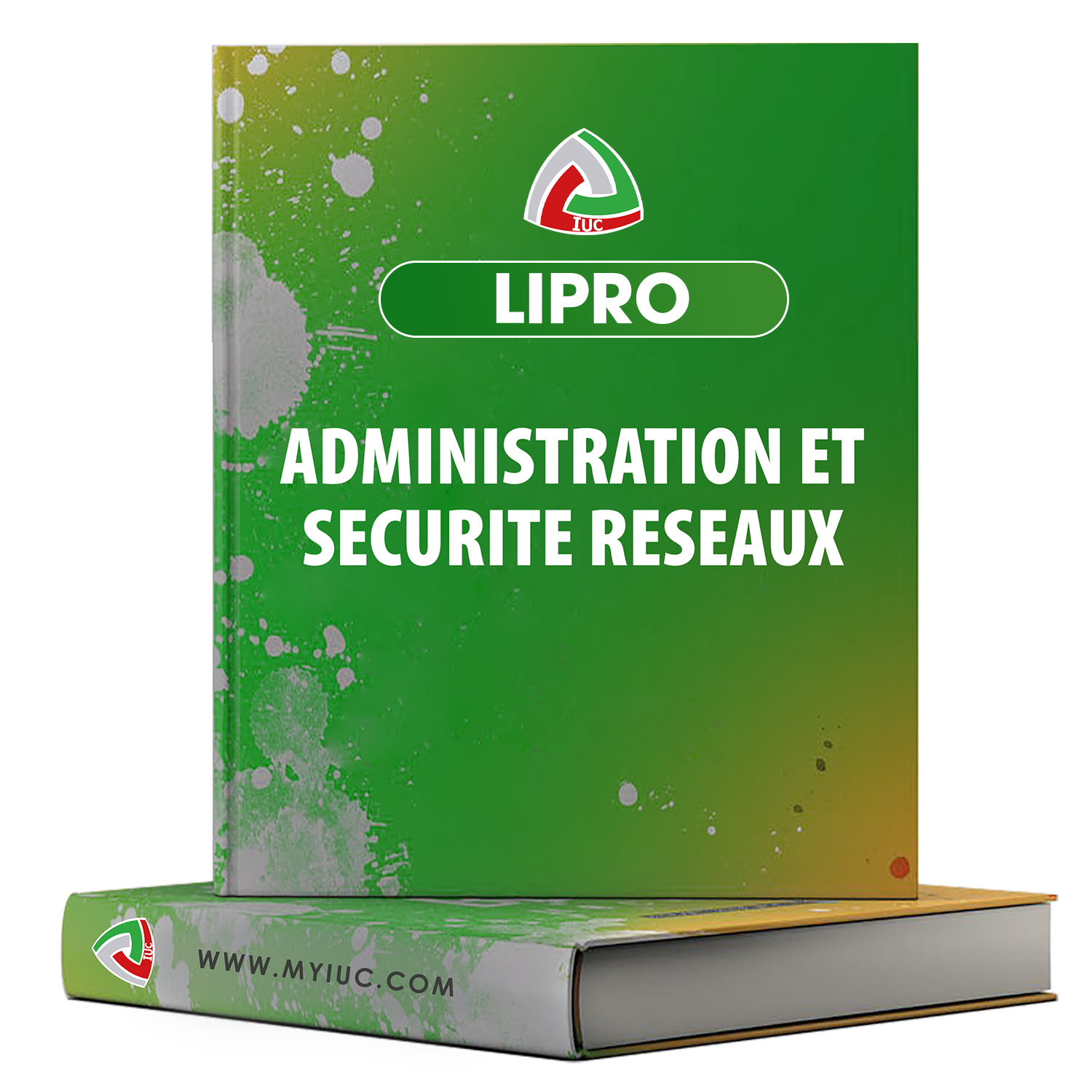 LIPRO – ADMINISTRATION ET SECURITE RESEAUX – IUC | Institut ...